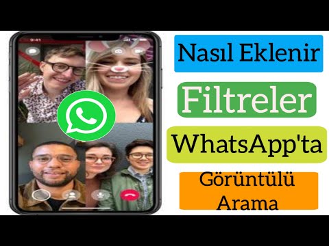 WhatsApp Görüntülü Aramada Filtre Nasıl Eklenir? WhatsApp Görüntülü Arama Filtrelerini Etkinleştirin