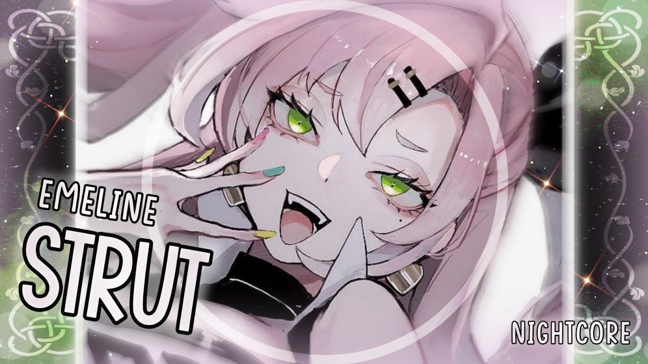 [Nightcore] STRUT - EMELINE (Lyrics) - YouTube