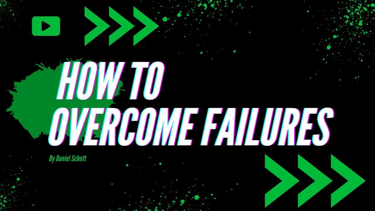 How to Overcome Failures – Part 1 - YouTube