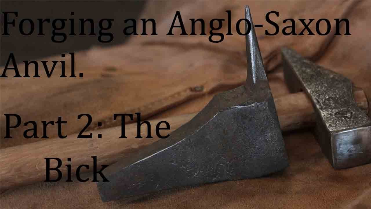 Forging an Anglo-Saxon Anvil, Part 2: The Bick and Heat-treat - YouTube