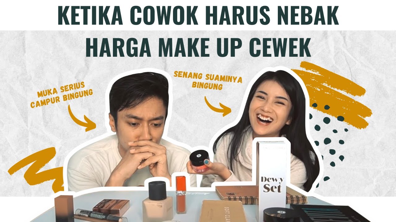 NEBAK HARGA MAKE UP CEWEK (EDISI SUAMI - ISTRI) - YouTube