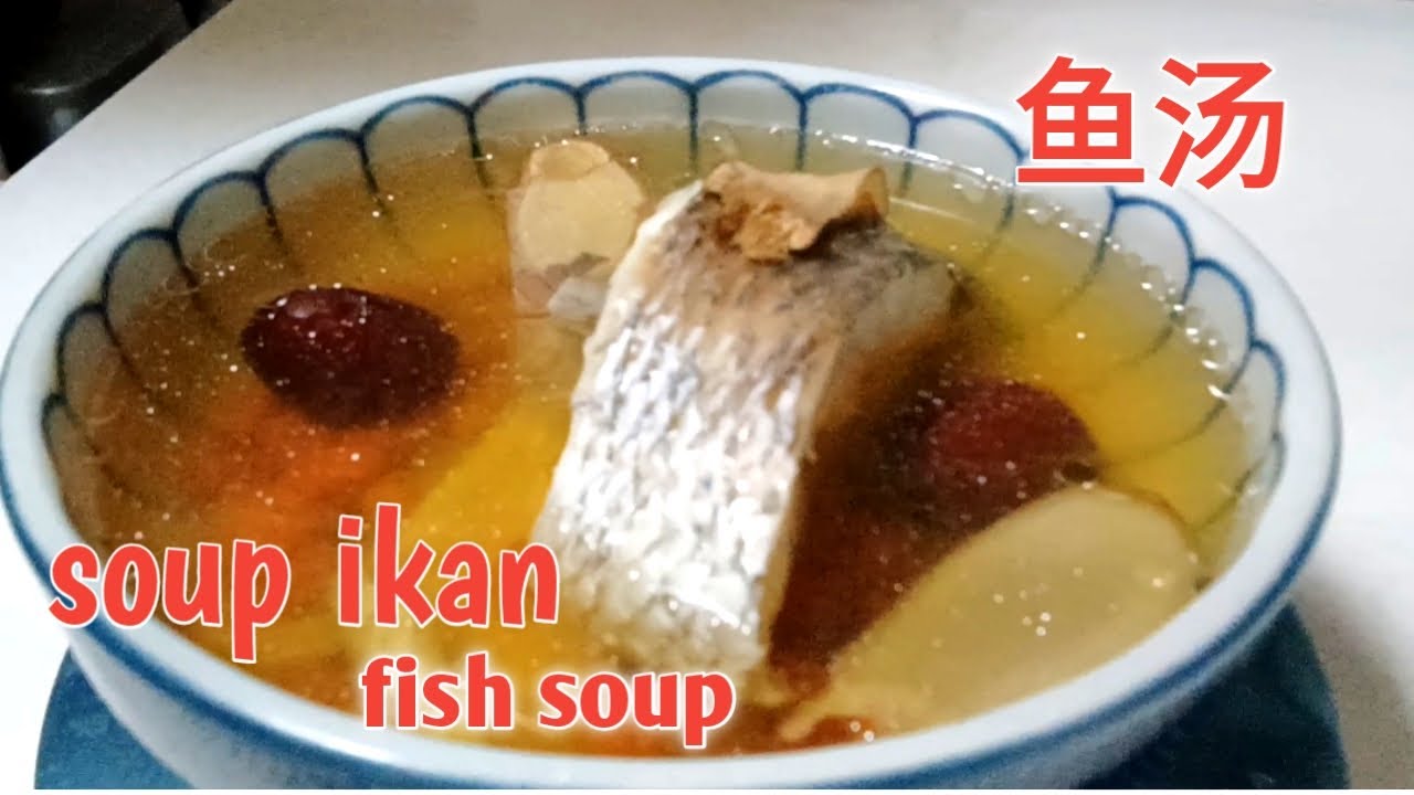 Resep sup ikan ala Taiwan || fish soup recipe || 鱼汤 - YouTube