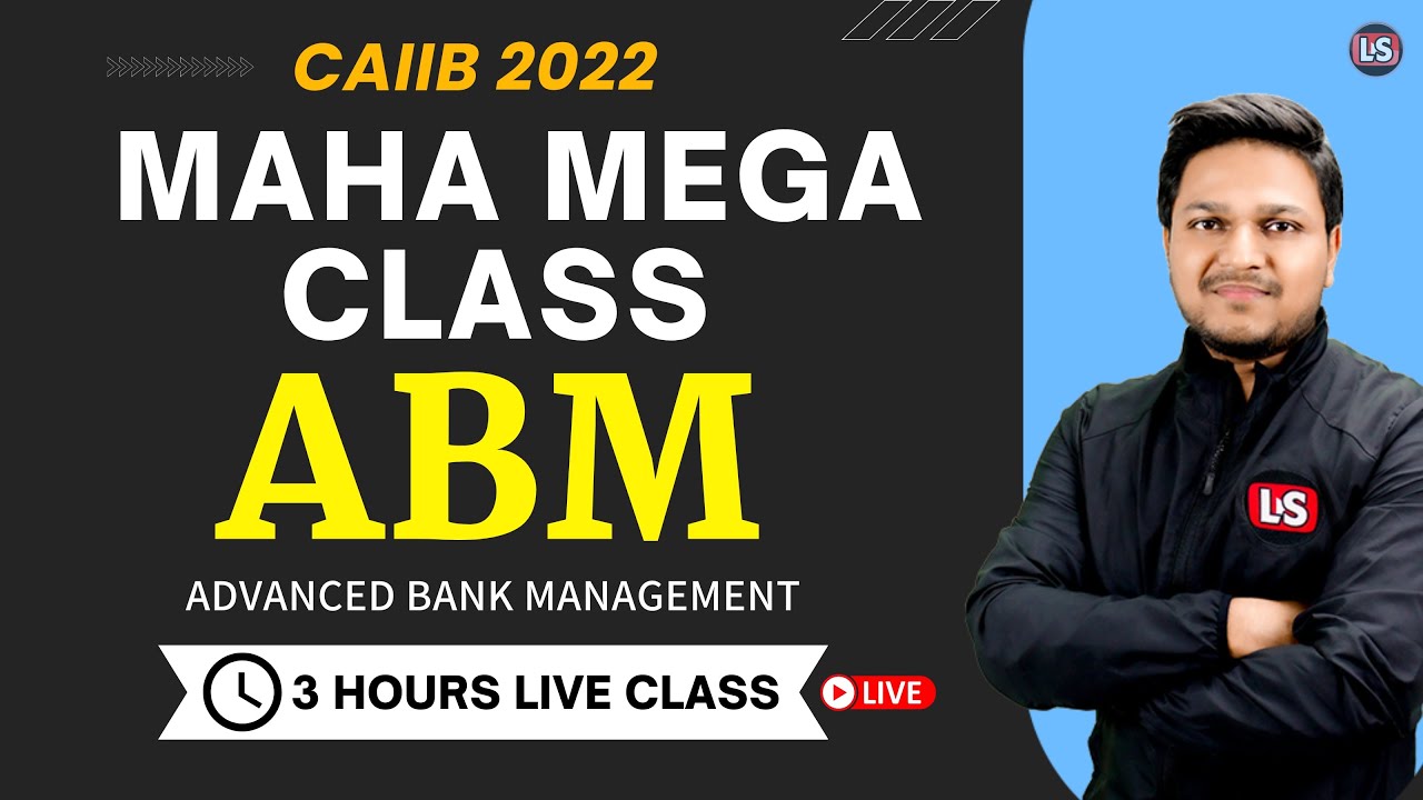 CAIIB ABM LIVE CLASS | ABM MAHA MEGA CLASS 2022 | CAIIB NEW SYLLABUS ...