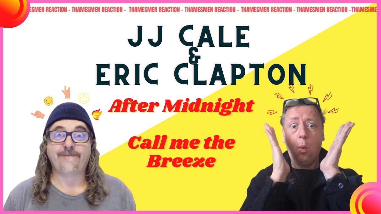 JJ Cale & Eric Clapton: After Midnight & Call me the Breeze (Wonderful ...