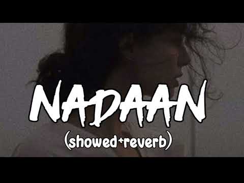 Lofi_Nadaan - [𝐎𝐒𝐓] 🎶  Singer_ Zara Madani _ Faisal Kapadia