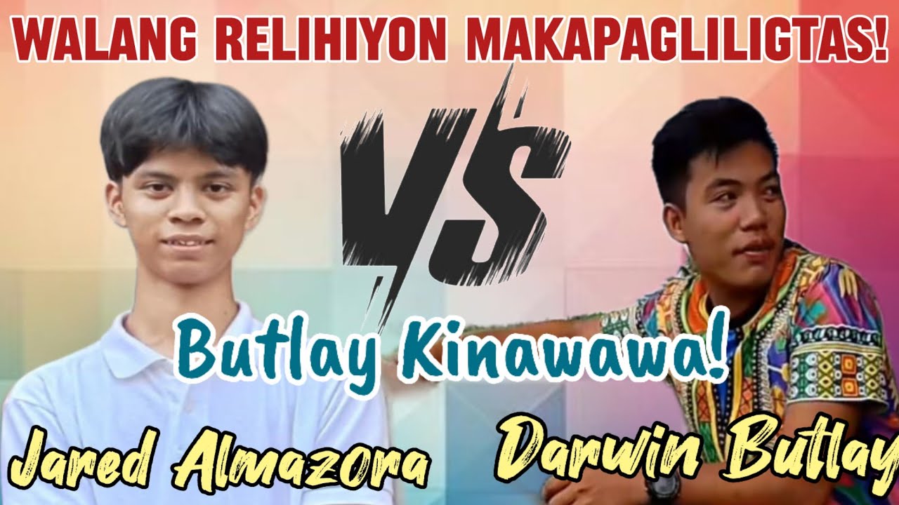 Unang Debate ni Bro Jared versus Darwin Butlay Ng Born Again! Butlay ...