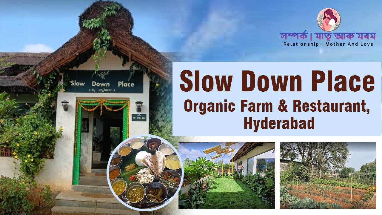 Slow Down Place in Hyderabad | Organic Farm & Restaurant - YouTube