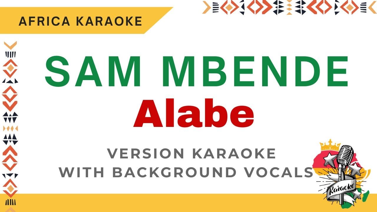 Sam Mbende - Alabe | Version Karaoke avec choeurs ( Instrumental ...