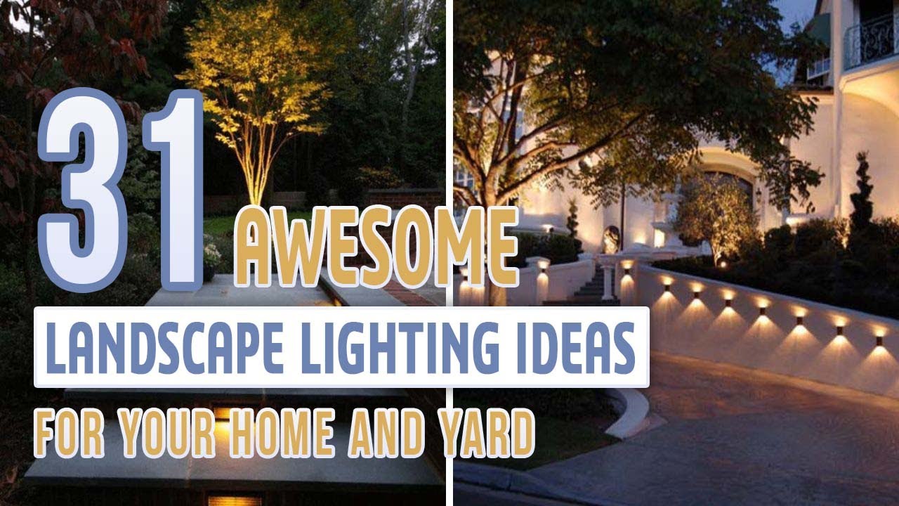 31 Awesome Landscape Lighting Ideas For Your Home and Yard - YouTube