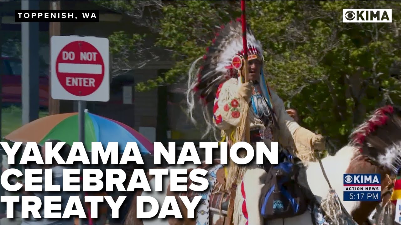 Yakama Nation Celebrates Treaty Days, Celebrating Sovereignty - YouTube