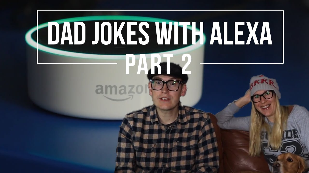 Dad Jokes with Alexa ... Part 2 | Using the Amazon Echo Dot - YouTube