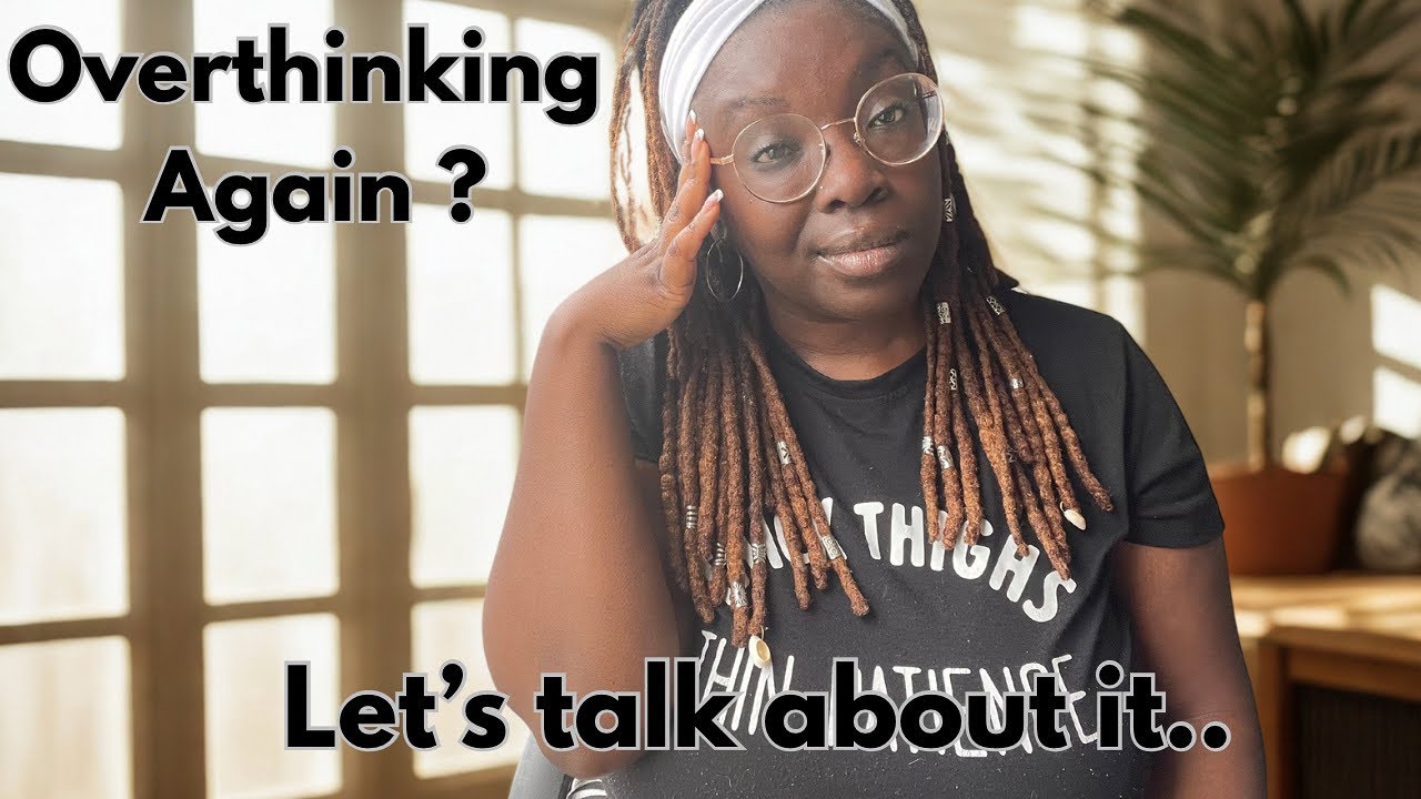 Overthinking Again? Let’s talk about it… - YouTube