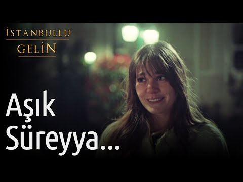 İstanbullu Gelin - Aşık Süreyya...