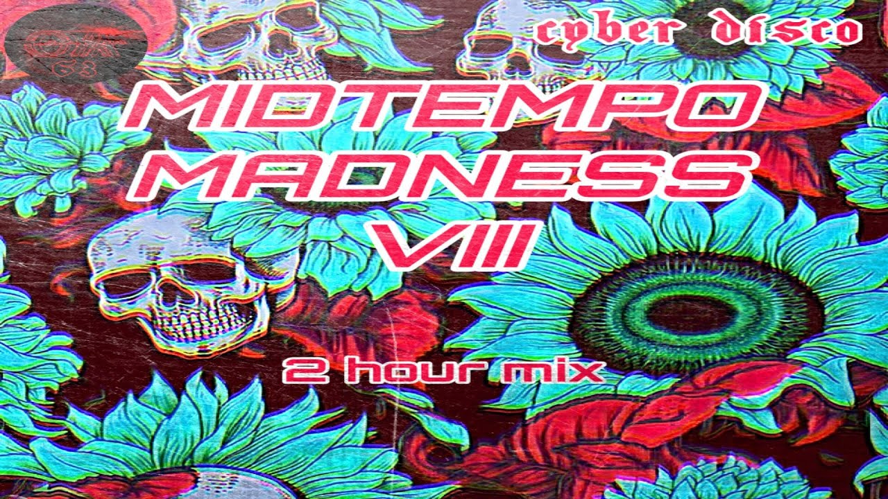 MIDTEMPO MADNESS 8 [OA# 063] 2 hours of cyber disco from the future ...