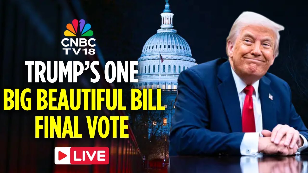 US House Vote LIVE: President Trump’s Big, Beautiful Bill Final Vote ...