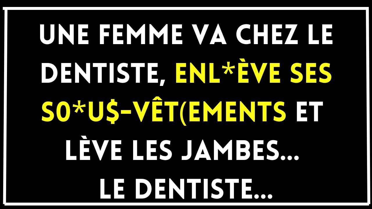 Blague Du Jour! 🤣 Une Femme Va Chez Le Dentiste... Blagues Drôles ...