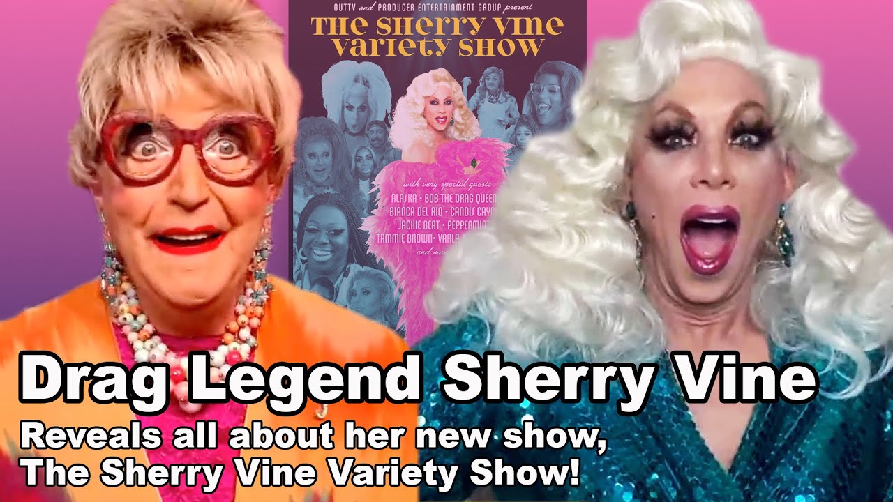 Legendary Drag Queen Sherry Vine spills all about The Sherry Vine ...