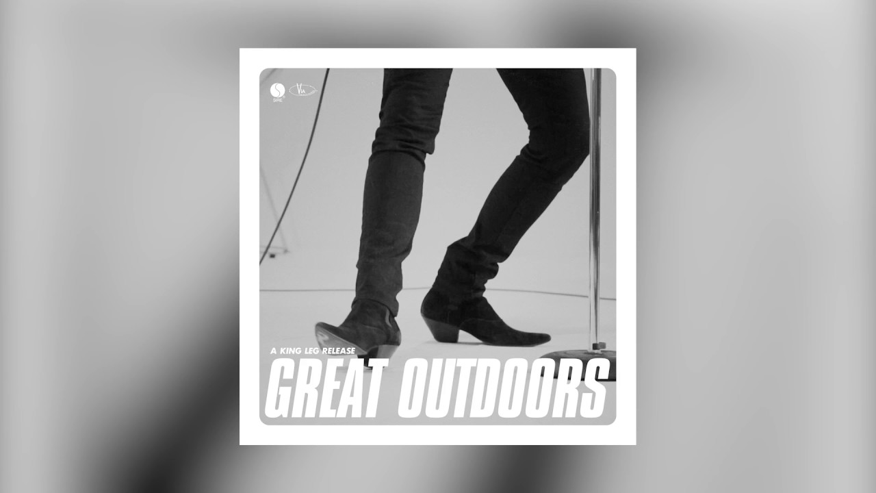King Leg - Great Outdoors (Official Audio) - YouTube