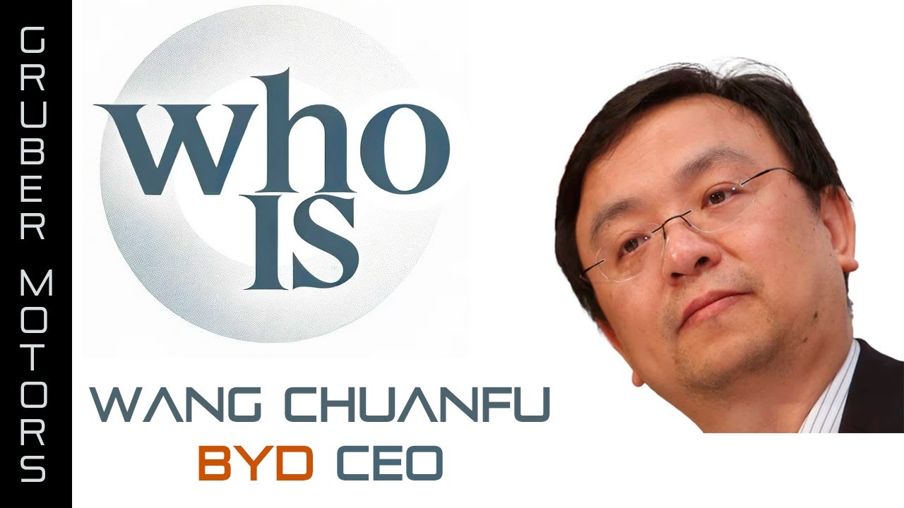 Wang Chuanfu - BYD CEO - YouTube