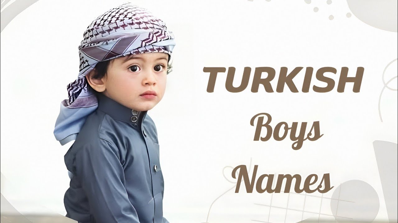 Turkish Boys Names with Meanings Unique & Beautiful | Trending turkish ...
