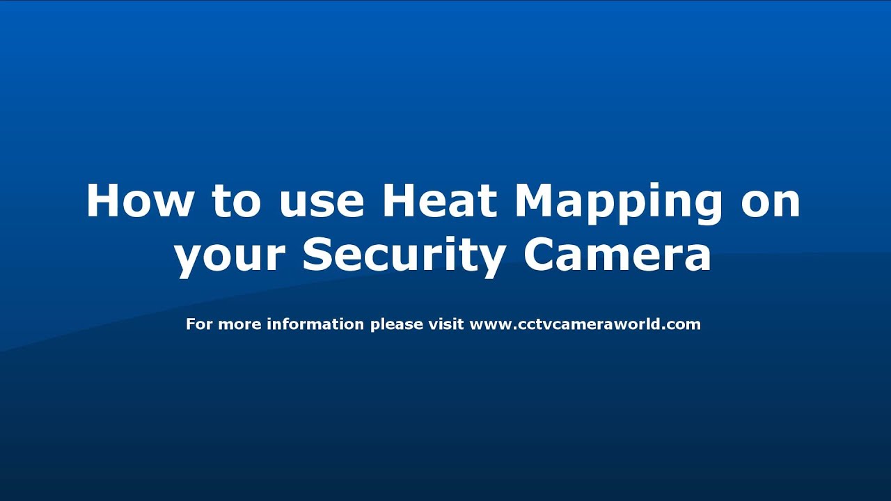 How to use heat mapping on your security camera - YouTube