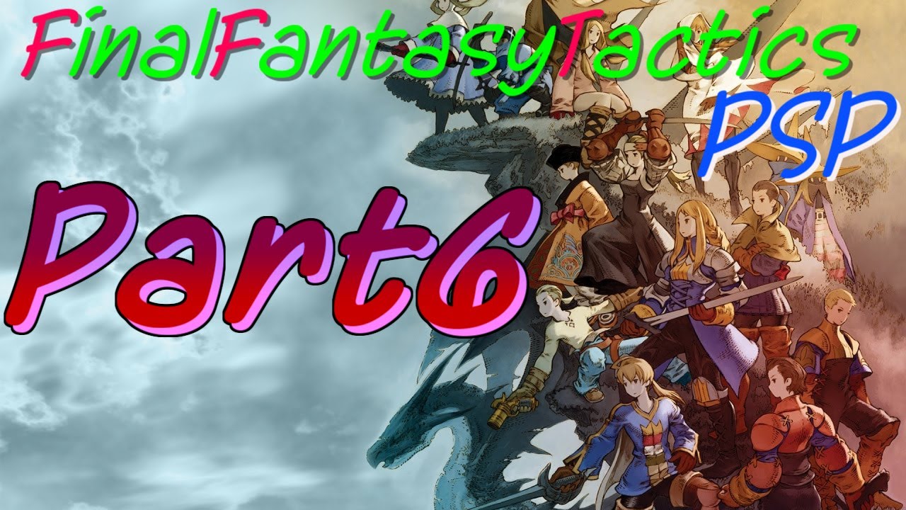 ラムザとゆく！FFT実況 Part6 - YouTube