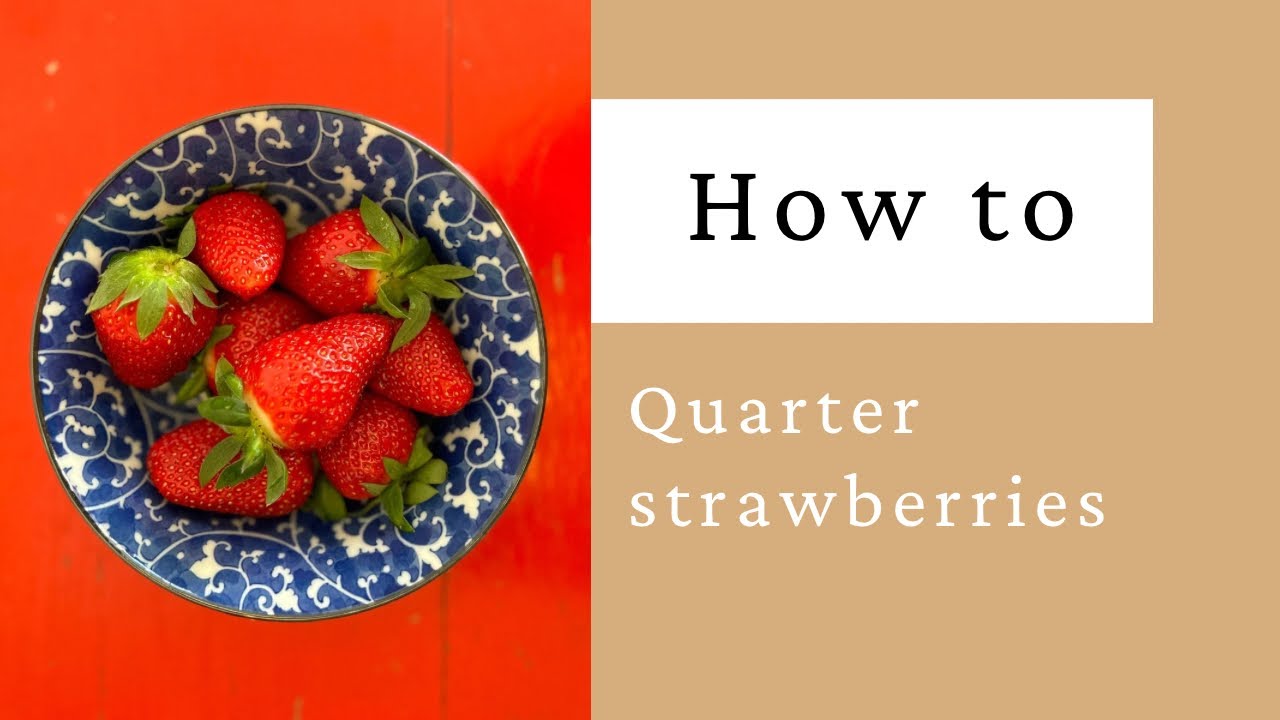 How to quarter strawberries - YouTube