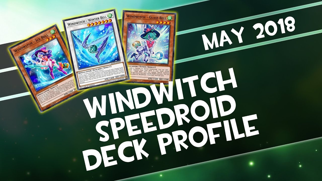 Yu-Gi-Oh! - Windwitch Speedroid Deck Profile - May 2018 - YouTube