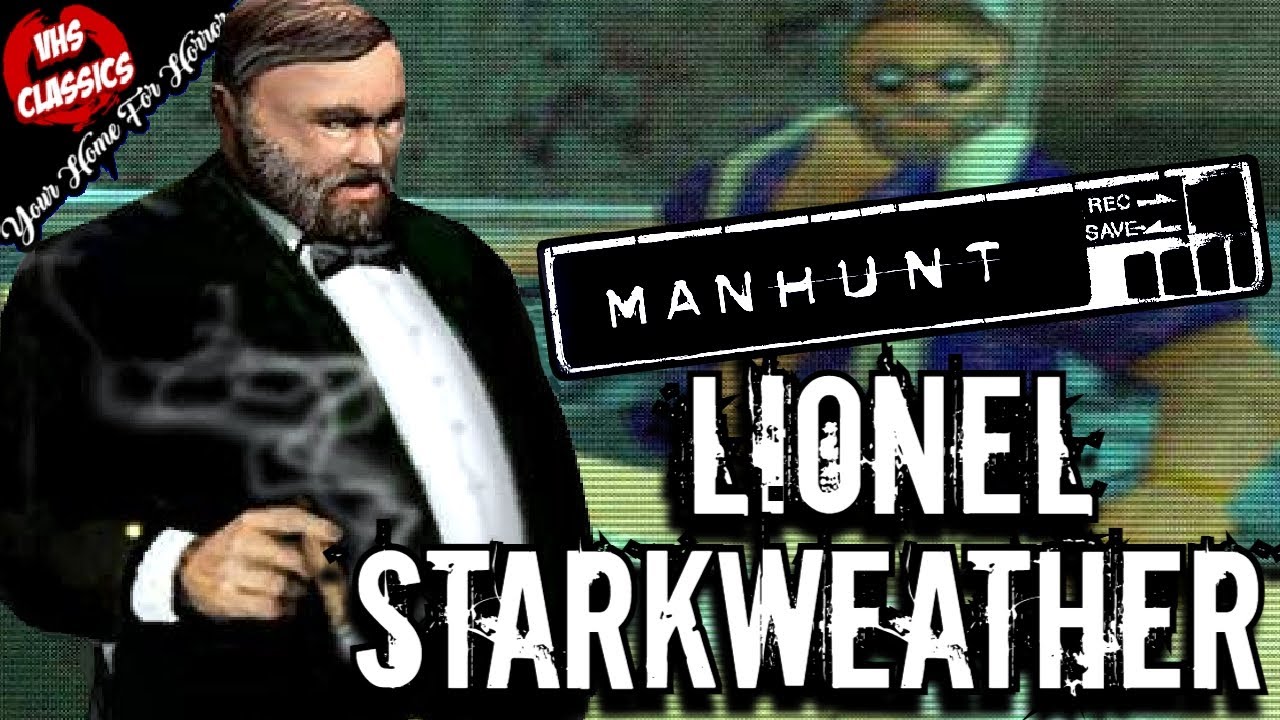 Lionel Starkweather - Manhunt Lore - YouTube