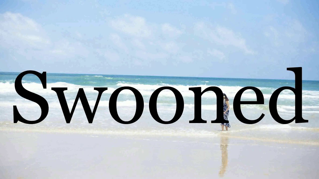 How To Pronounce Swooned🌈🌈🌈🌈🌈🌈Pronunciation Of Swooned - YouTube