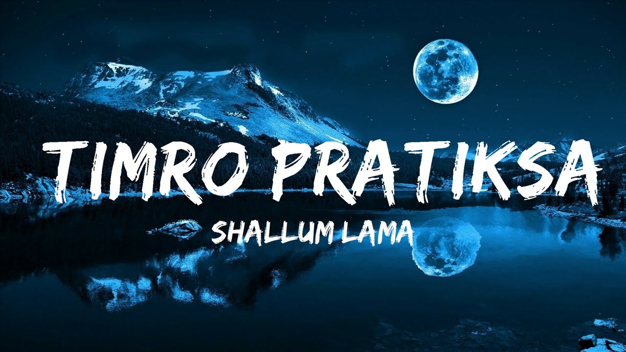 30 Mins | Shallum Lama - Timro Pratiksa | Chill Music - YouTube