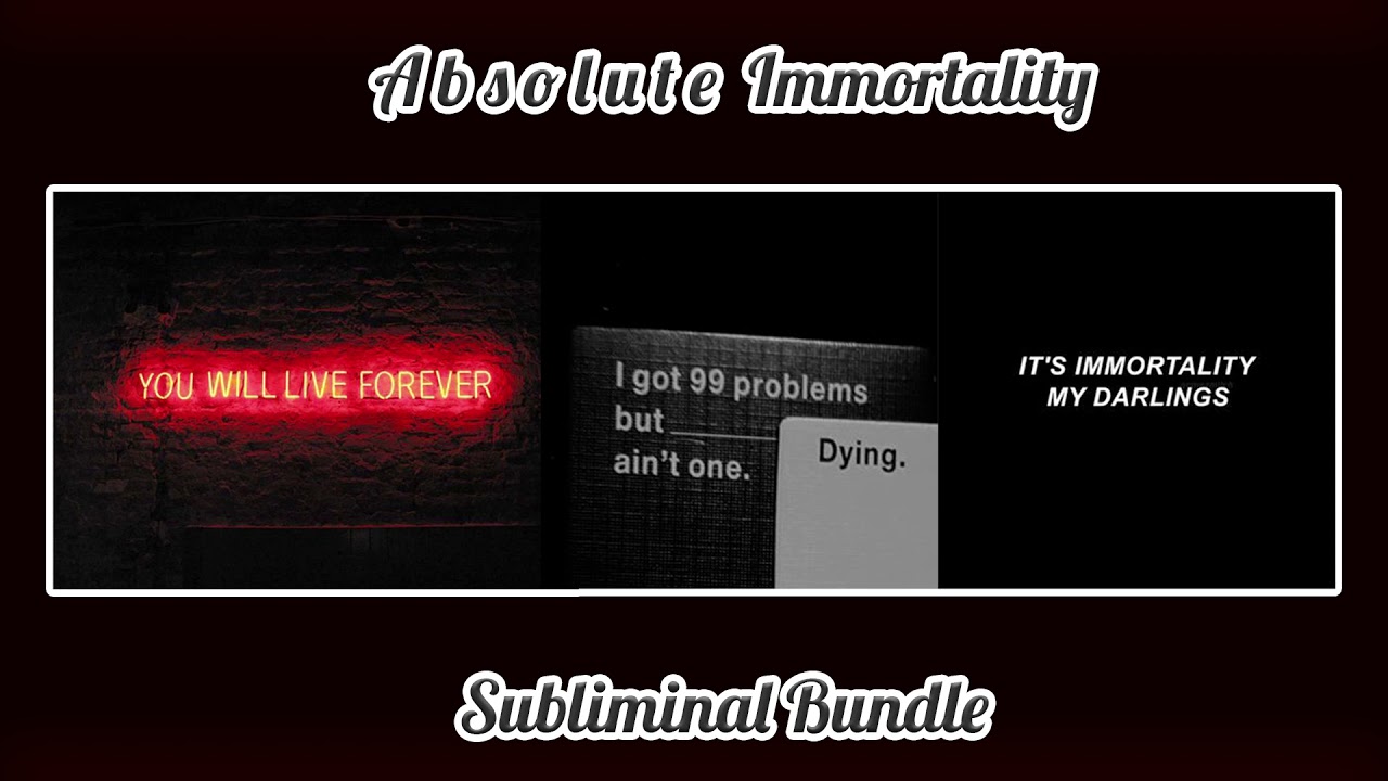 A b s o l u t e Immortality subliminal bundle - YouTube