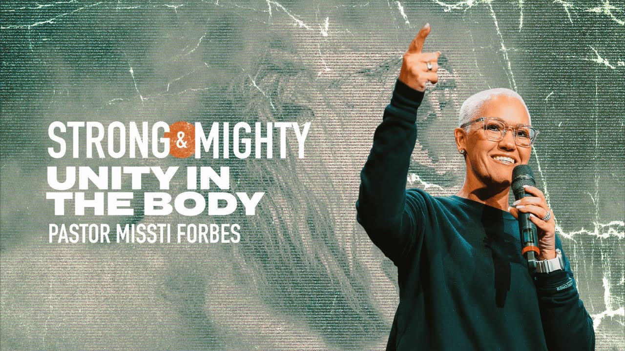 Unity In The Body | Pastor Missti Forbes - YouTube