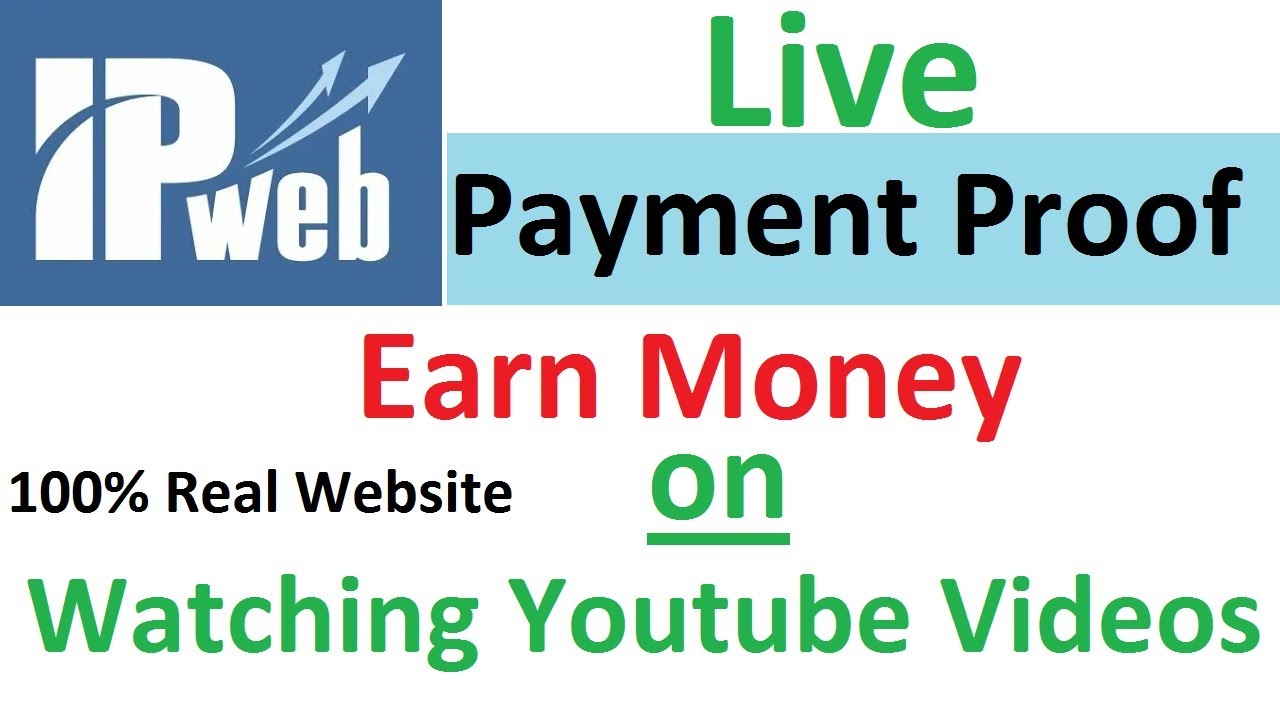 ipweb.ru Payment Proof || Earn Money on Watching Youtube Videos, earn money online - YouTube
