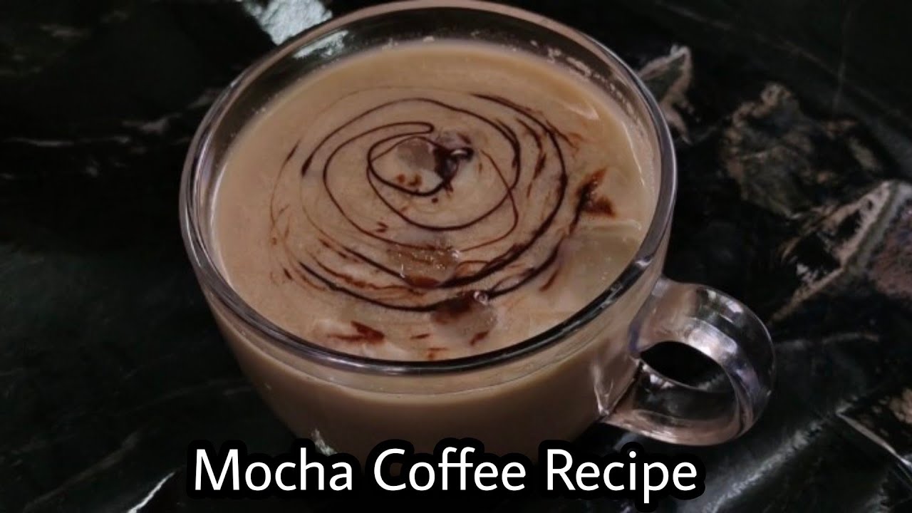 Mocha Coffee Recipe | How to make Perfect Mocha Coffee | Mocha Coffee ...