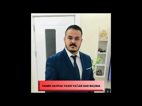 YAZIN YAĞAR KAR BAŞIMA TAMER KAYPAK