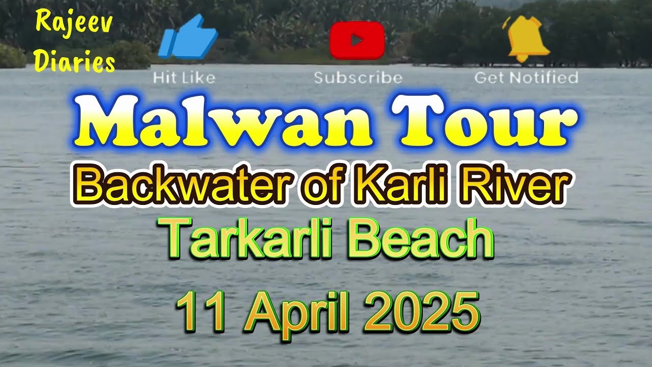 EP-4 Karli River & Tarkarli Beach Malvan Tour 11 Apr 2025 #karlierivers ...