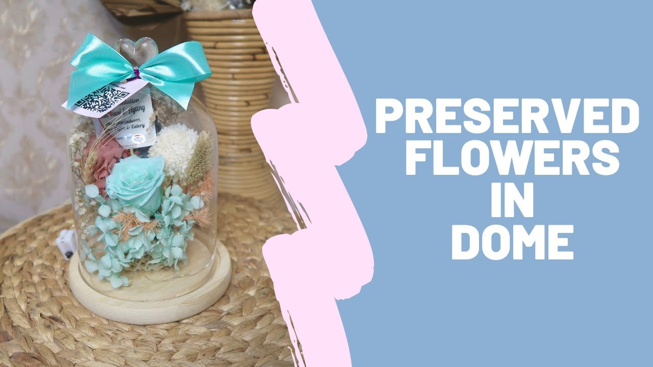 DIY Flower Dome / Tutorial Cara merangkai bunga dome / Dried Flower In ...