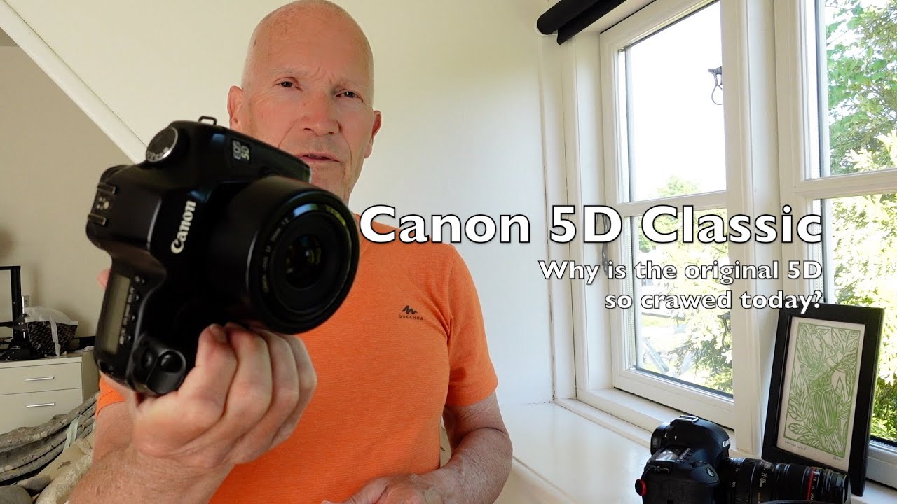 Why did the Canon 5D Classic become such a success,1. episode reviewing ...
