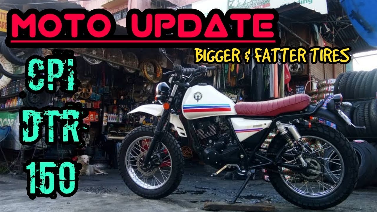 CPI DTR 150 | BIGGER AND FATTER TIRES | MOTO UPDATE - YouTube