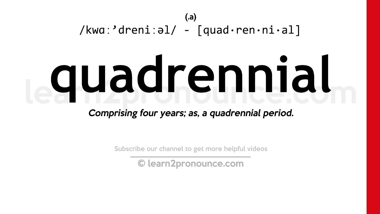 Pronunciation of Quadrennial | Definition of Quadrennial - YouTube