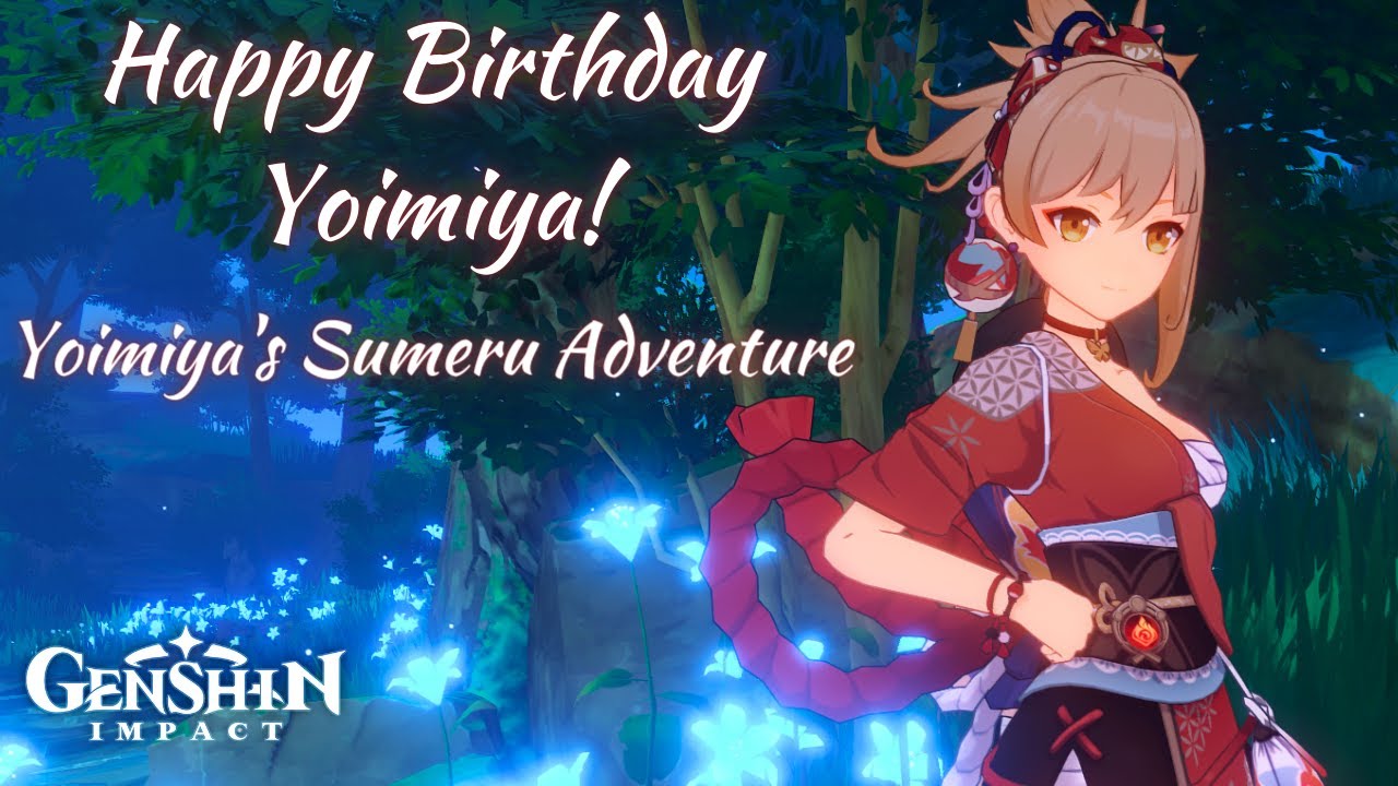 Happy Birthday Yoimiya! | Yoimiya's Sumeru Adventure | Genshin Impact ...