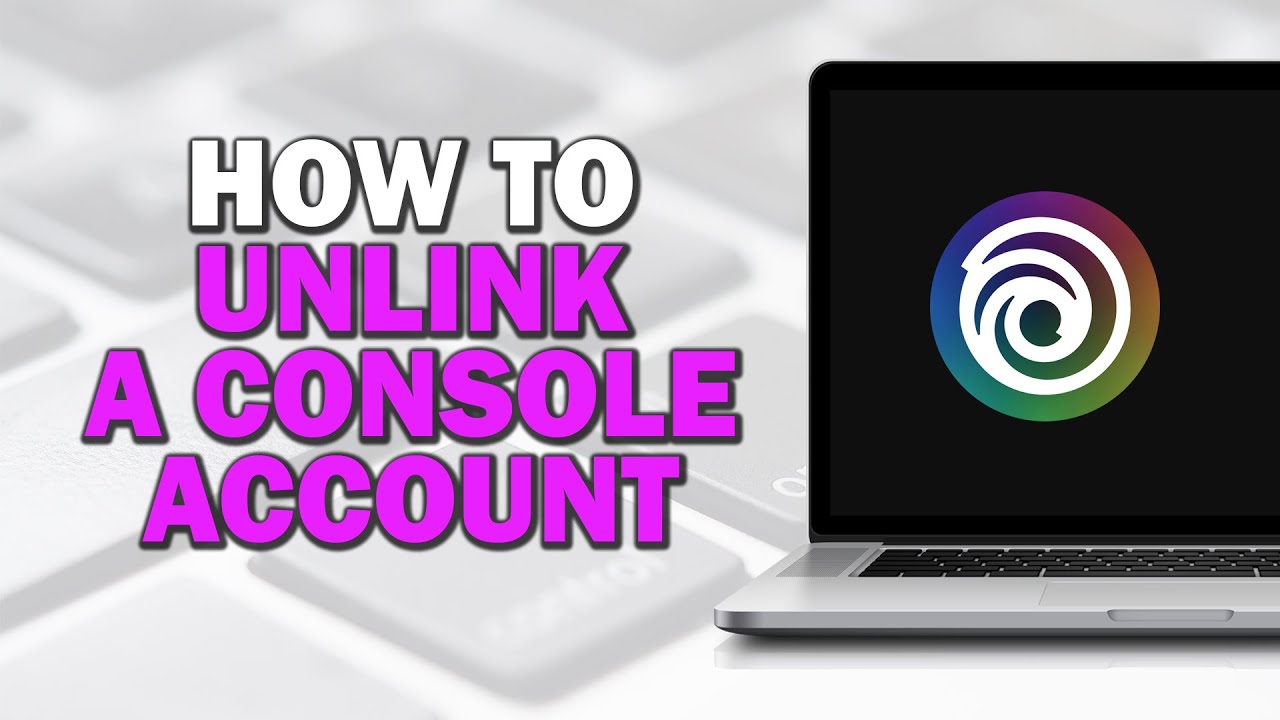 How to Unlink a Console Account from Ubisoft Connect (Quick and Easy ...