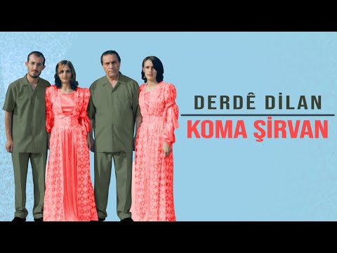 Koma Şîrvan - Derdê Dilan (2021 © Aydın Müzik)