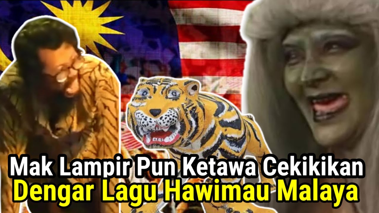 Mak Lampir Pun Ketawa Cekikikan Dengar Lagu Hawimau Malaya - YouTube