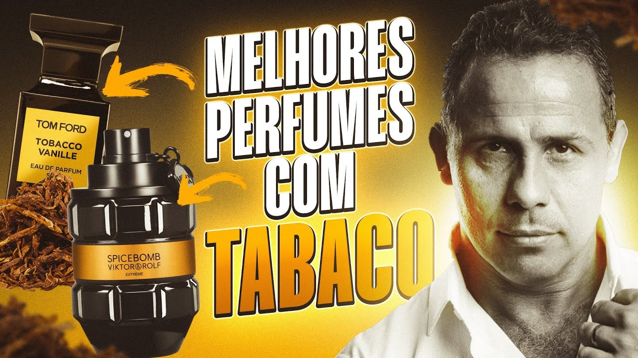 MELHORES PERFUMES COM TABACO: OS MAIS POTENTES E SOFISTICADOS - YouTube