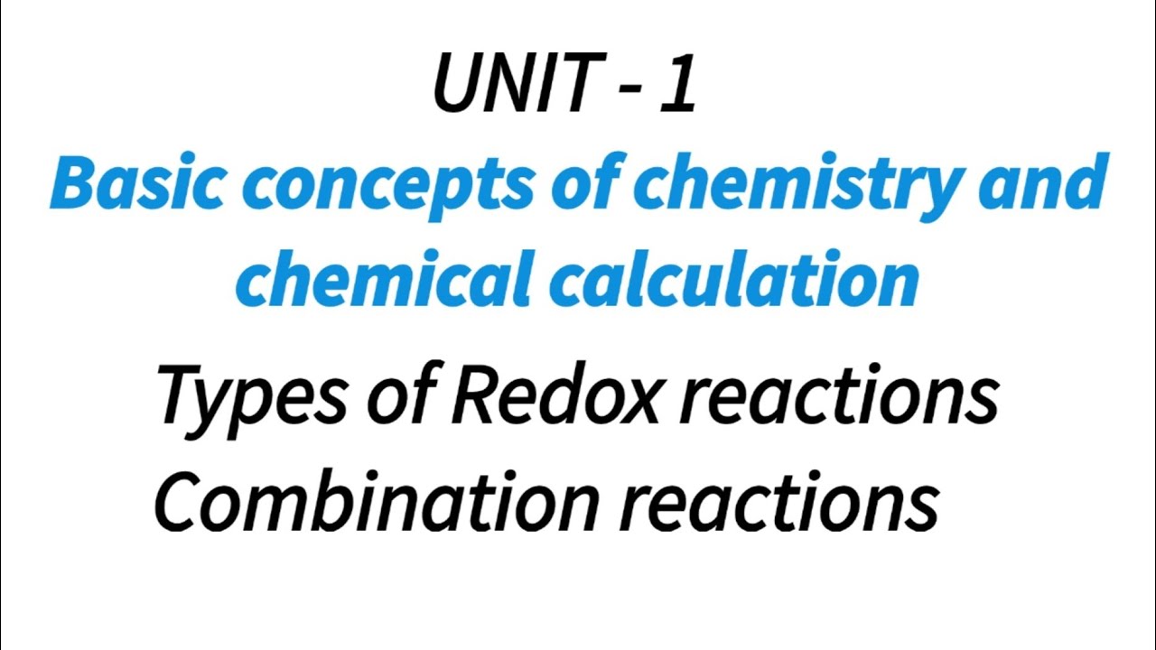 Combination reactions | Types of redox reactions | Basic concepts of ...