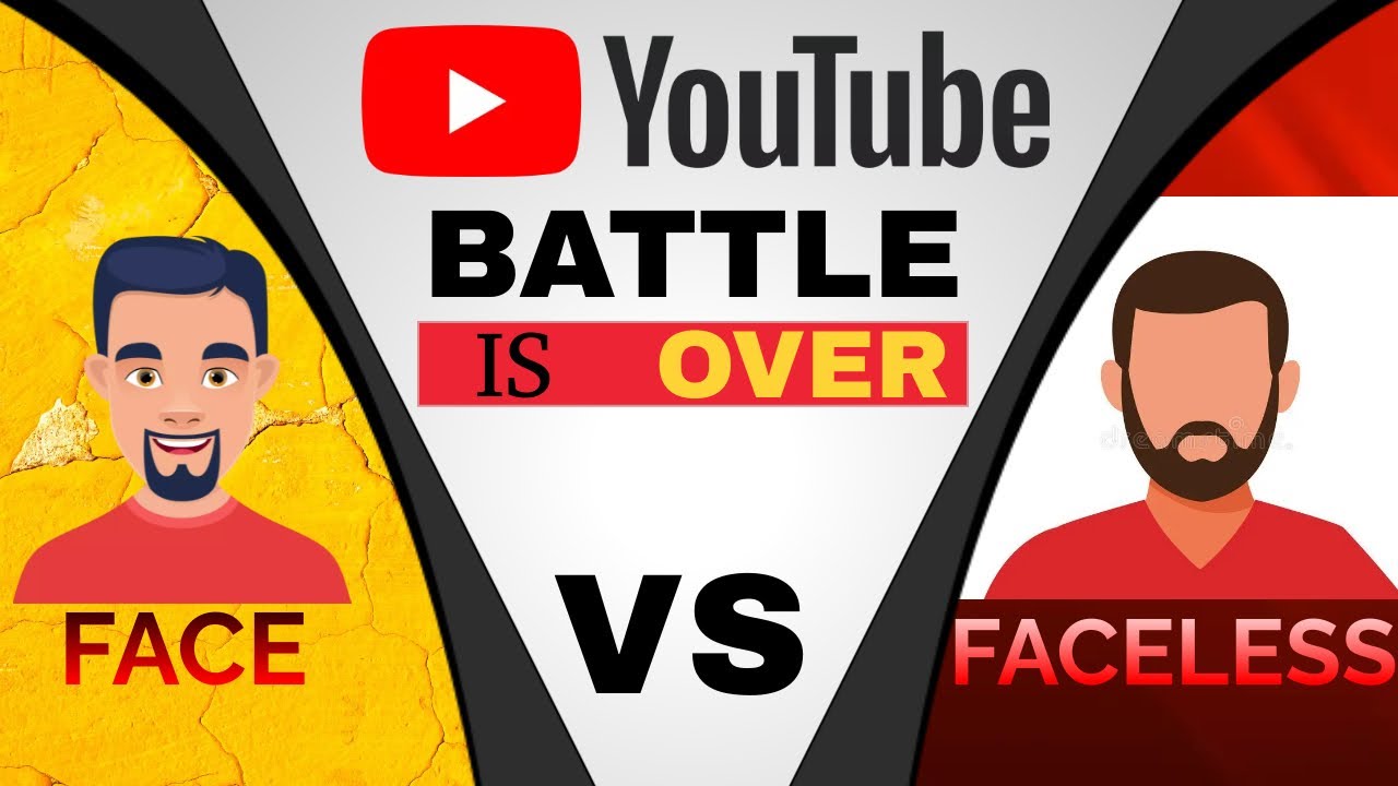 YouTube Videos : The Battle of Faceless vs Face Inclusive Content - YouTube