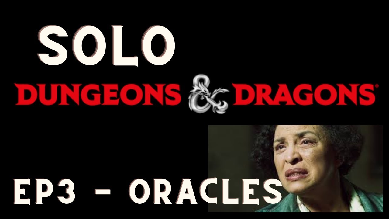 Solo DND - Dungeon and Dragons - Ep 3 - Oracles - YouTube