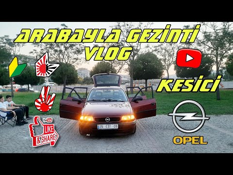 ARABAYLA GEZİNTİ VLOG KESİCİİ #BerkCakmak #İzmir #Opel #Car35